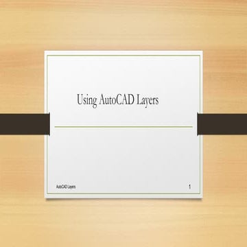 Layers.AUTOCAD LAYERS and how to create layers.pptx