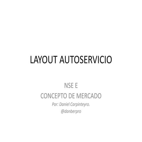 Layout Autoservicio NSE E | PPTX