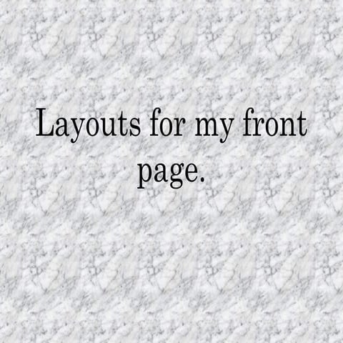 Layouts for my front page | PPT | Desktop Publishing | Computer ...