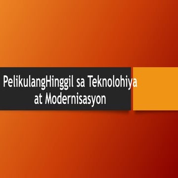 Pelikulang hinggil sa Modernisasyon | PPTX