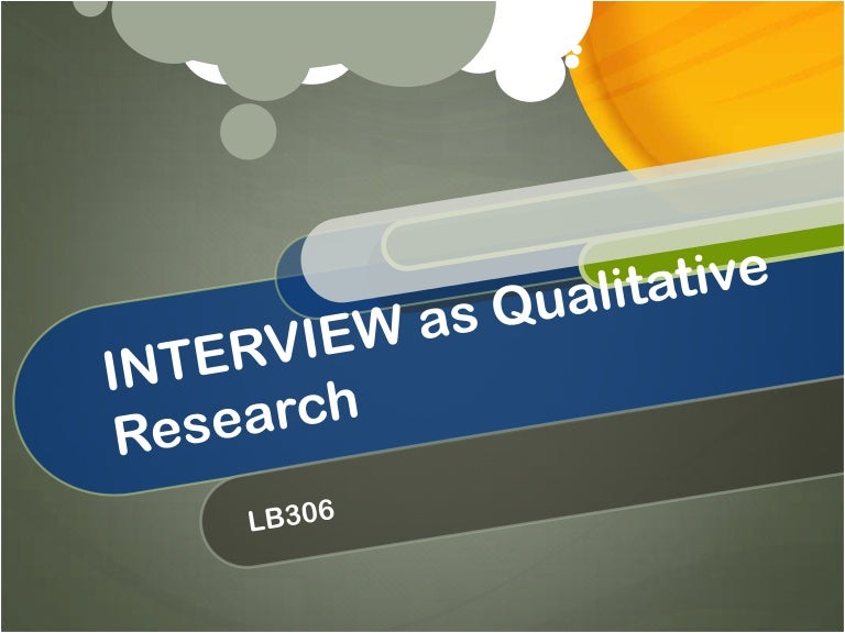 Interviewing for Qualitative Research