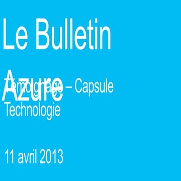 Le Bulletin Azure, témoignage, Capsule Technologie | PPTX
