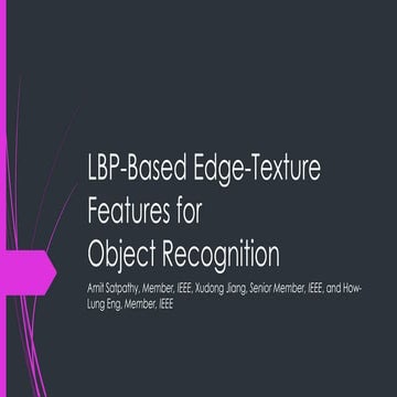 Lbp Based Edge Texture Features For Object Recoginition Ppt 