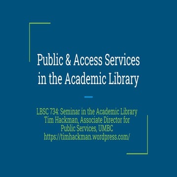 Public and Access Services in the Academic Library | PPTX