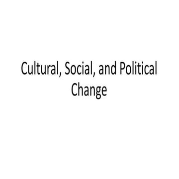 Cultural and Social, and Political Changes | PPTX
