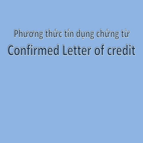 CONFIRMED LETTER OF CREDIT | PPTX