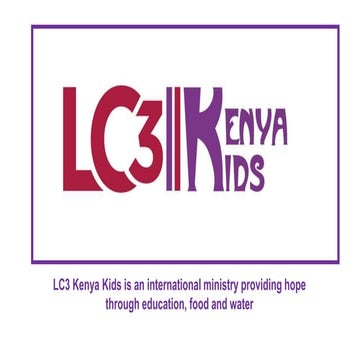LC3 Kenya Kids Mission and Programs 5.2.2020