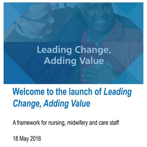 Welcome to the launch of Leading Change, Adding Value | PPTX | Healthcare Industry | Industries
