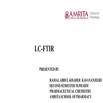 Liquid Chromatography-Fourier Transform Infrared Spectroscopy / LC-FTIR.pptx