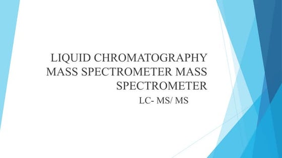 MS/MS, Tandem Mass Spectrometry | PPTX | Chemistry | Science