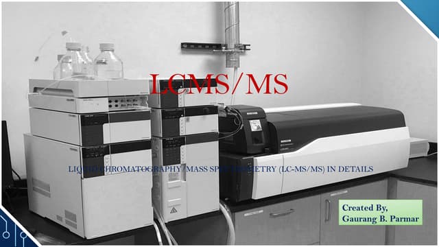 Liquid chromatography and mass spectrometry.(LCMS) | PPTX
