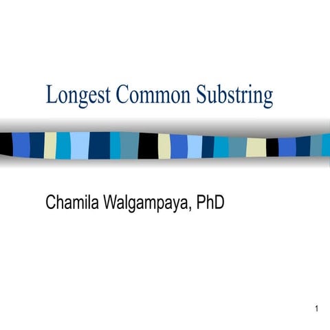 Longest Common Substring And Longest Common Subsequence Ppt