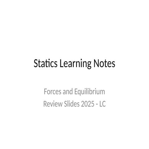 LC StudySlides Statics Forces Equilibrium.pptx