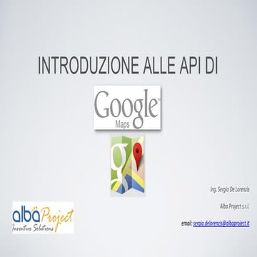 Ldb 25 strumenti gis e webgis_2014-05-29e30 de lorenzis - api di google maps | PDF