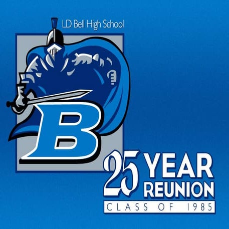 LD Bell 25 Year High School Reunion - August 6-7, 2010 | PPTX