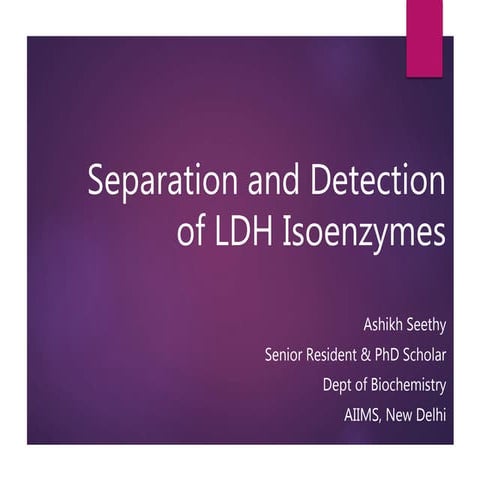 Electrophoresis of LDH Isoenzymes and Activity Staining | PPTX