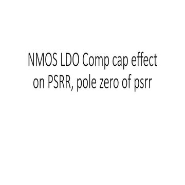NMOS LDO Cc effect on PSRR, poles zeros | PPTX