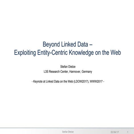 Beyond Linked Data - Exploiting Entity-Centric Knowledge on the Web | PPT