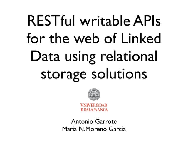 Restful Writable Apis For The Web Of Linked Data Using Relational Storage Solutions Ppt