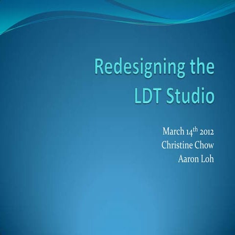 Stanford LDT - Redesign of Studio | PPTX