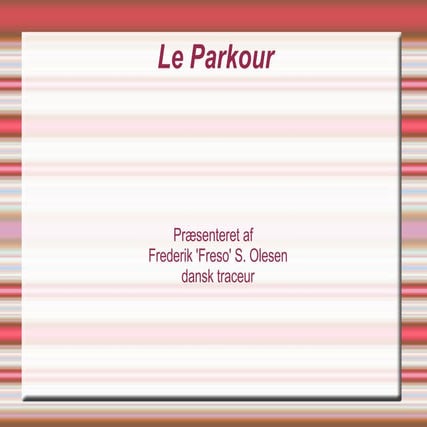 Le Parkour - præsentation for Idræt B hold | ODP