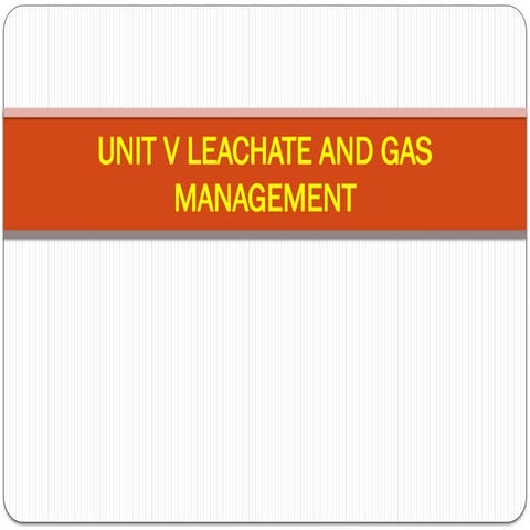 Leachate and Gas Management in environment.pptx