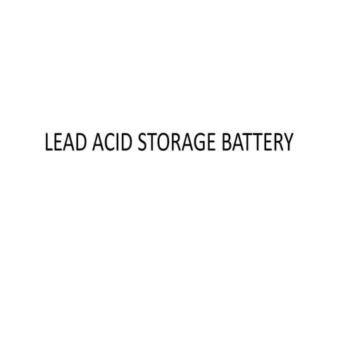 LEAD ACID STORAGE BATTERY presentation.pptx