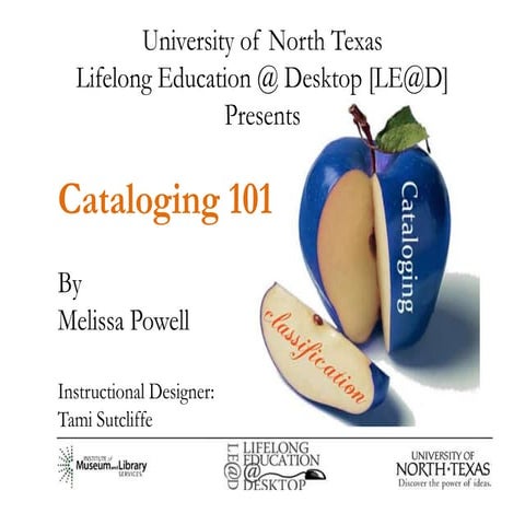 FREE DEMO: LE@D Cataloging 101 | PPTX