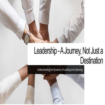 Leadership - A Journey, Not Just a.pptx