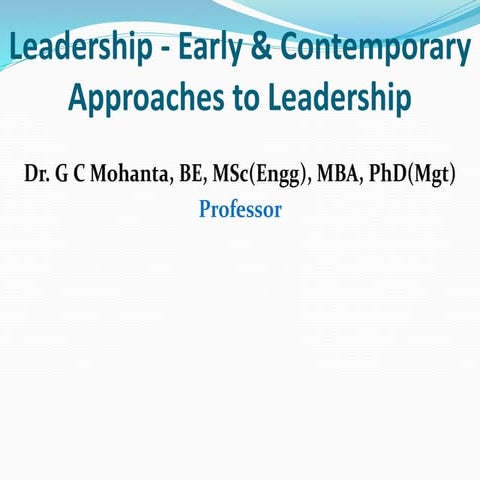 Leadership, early & contemporary approaches to leadership | PPT
