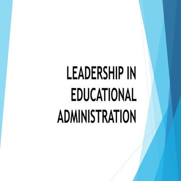 LEADERSHIP-IN-EDUCATIONAL-ADMINISTRATION.pptx