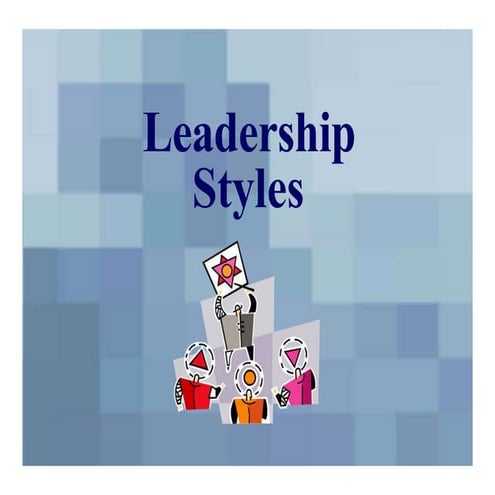 The Styles of Leadership_PowerPoint Presentation | PPT