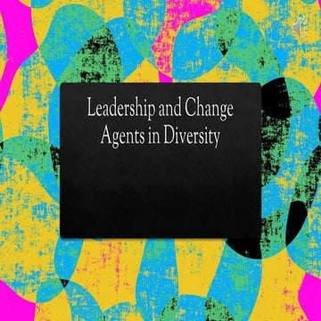 Leadership and Change Agents in Diversity PPTX.pptx