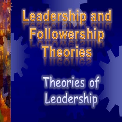 Leadership and followership theories | PPTX