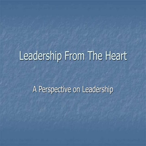 Leadership From The Heart-1.ppt