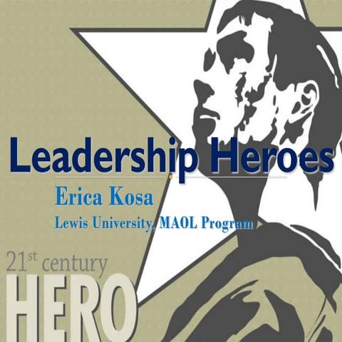 Leadership Heroes Erica Kosa | PPTX