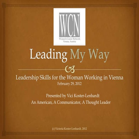 Leading My Way: Leadership Skills for the Women Working in Vienna | PPT