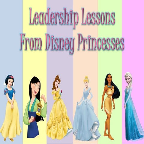 Leadership Lessons from Disney Princesses | PDF