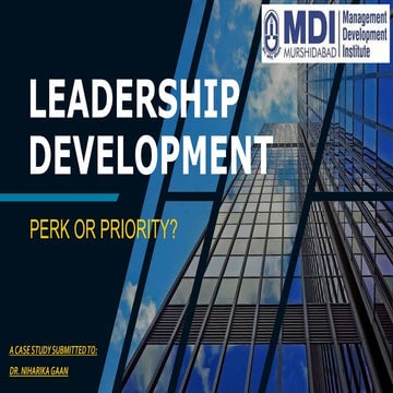 Leadership development perk or priority case analysis mdi murshidabad ...