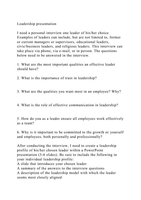 Interview a leader of choice. Examples of leaders can include, but .docx