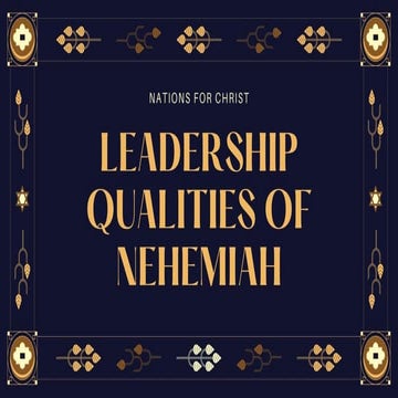 Leadership qualities of Nehemiah | PPTX
