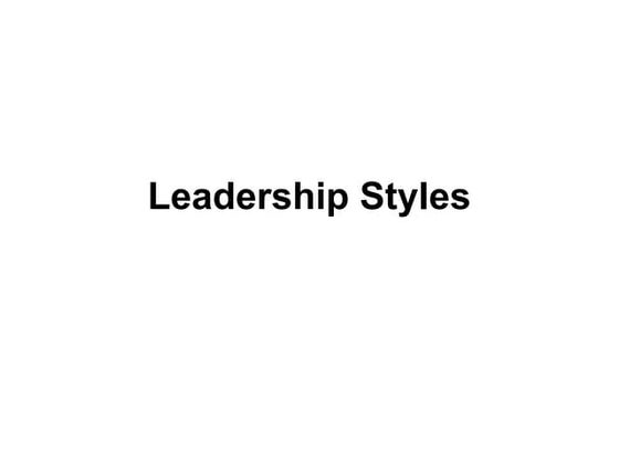 leadership styles | PPTX