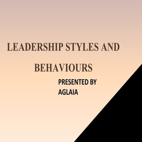 Leadership styles and behaviors | PPTX