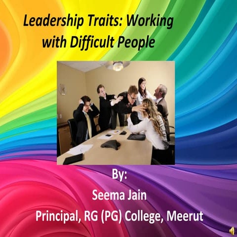 Leadership traits working_with_difficult_people | PPT