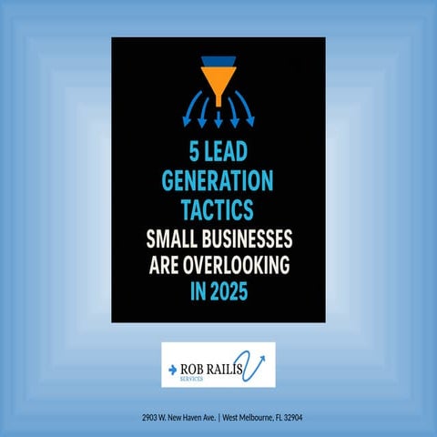 5 Small Business Lead Generation Tactics Overlooked in 2025.pptx