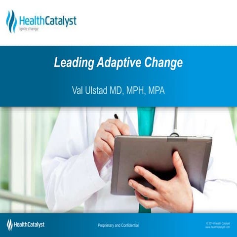 Leading Adaptive Change: A Framework to Transform Healthcare | PPTX