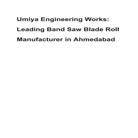 Leading Band Saw Blade Roll Manufacturer in Ahmedabad.pdf