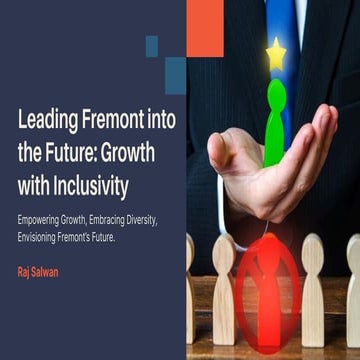 The Future of Fremont: Raj Salwan’s Inclusive Vision | PDF