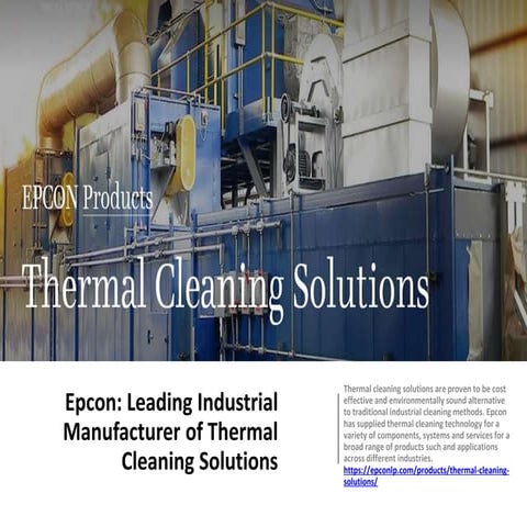 Epcon: Leading Industrial Manufacturer of Thermal Cleaning Solutions | PPT