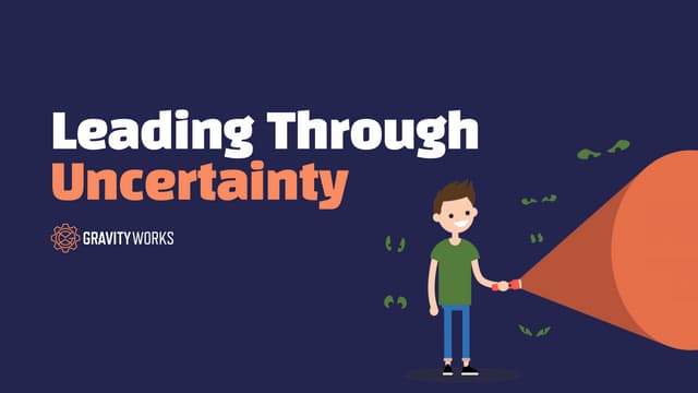Leading Through Uncertainty | PPT Leading Through Uncertainty | PPT
